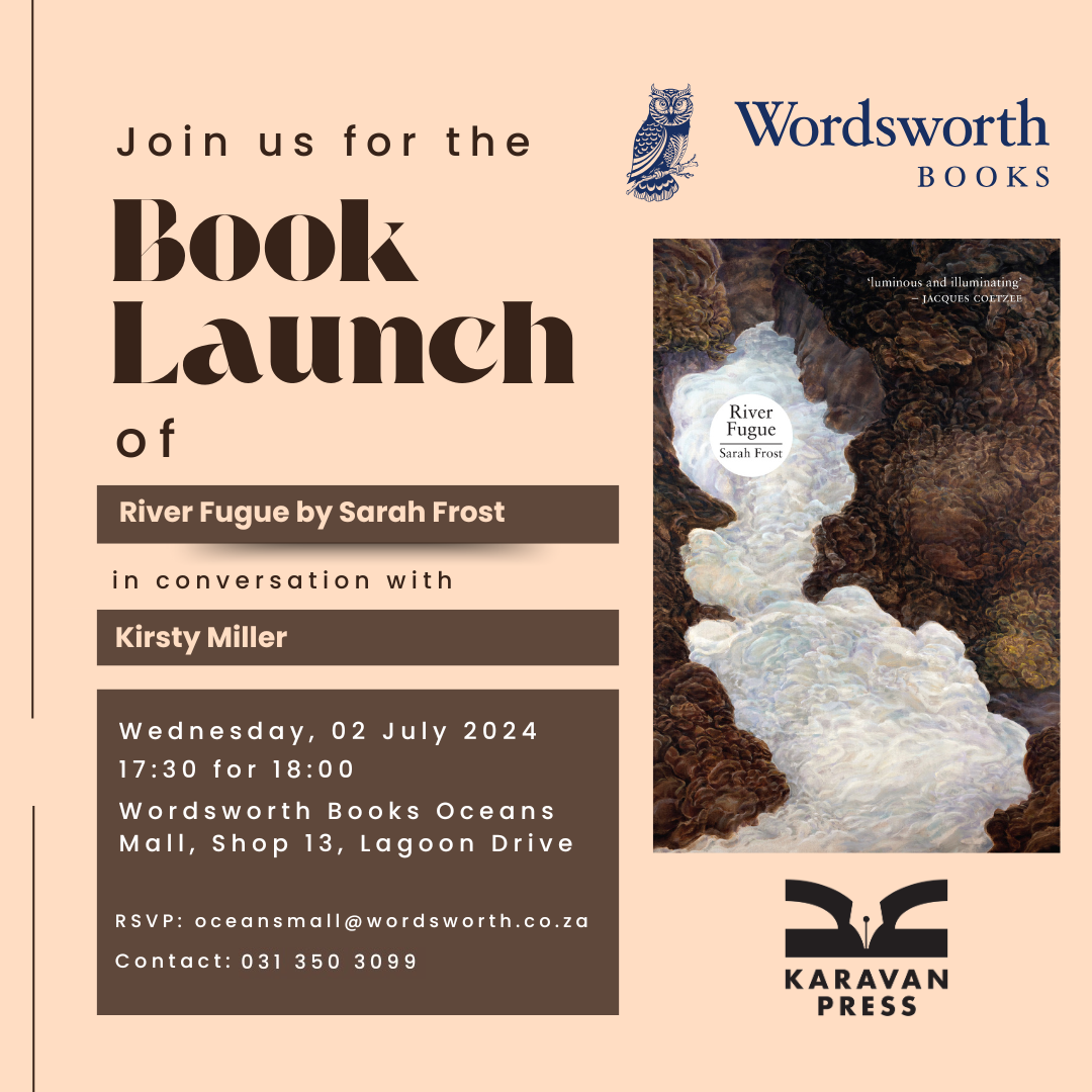 River Fugue by Sarah Frost to be launched at Wordsworth Books Oceans ...